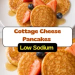 Easy Low Sodium Cottage Cheese Pancakes recipe in 20 min